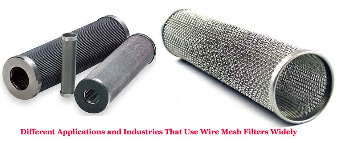 Wire Mesh Filters Price - Different Industries Use WireMesh Filters